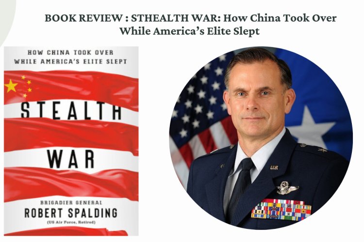 Book Review: Stealth War: How China Took Over While America's Elite ...