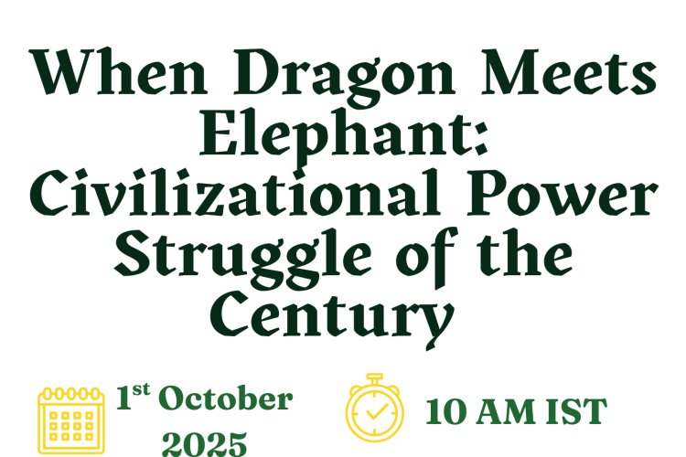 When Dragon Meets Elephant: Civilizational Power Struggle of the ...